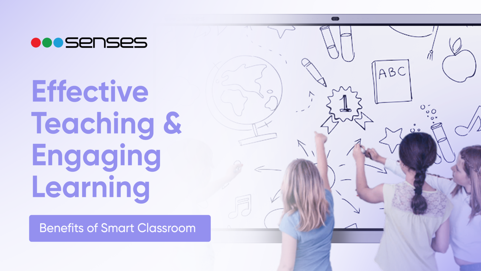 Benefits of a Smart Classroom for Teachers and Students| Senses Electronics